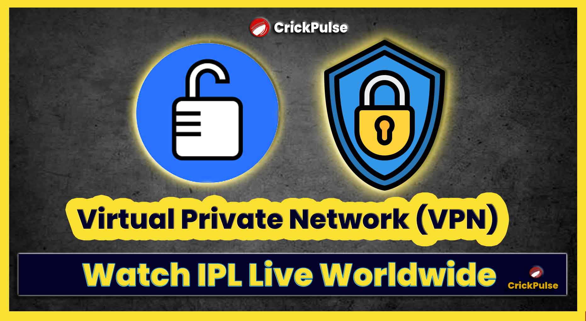 Best VPN 下载 to Watch IPL Live Worldwide - CrickPulse